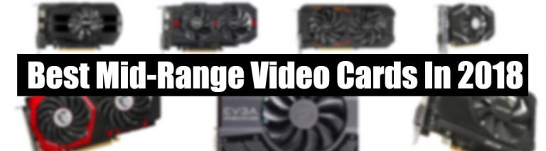 Best Budget Video Cards To Have In 2018 - PC Builds On A Budget