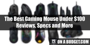 The 10 Best Rated Gaming Mice Under $100 In 2024 - PC Builds On A Budget